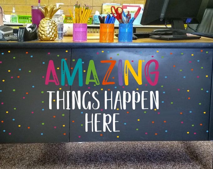 Amazing Things Happen Here, Teacher Desk Decal, School Classroom Decor ...