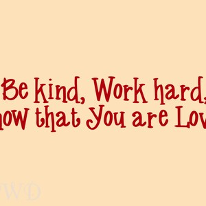 Be kind work hard know that you are loved inspirational | Etsy