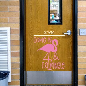 Come In, and Flamingle, Teacher Decal, Classroom Decor, Vinyl Wall ...