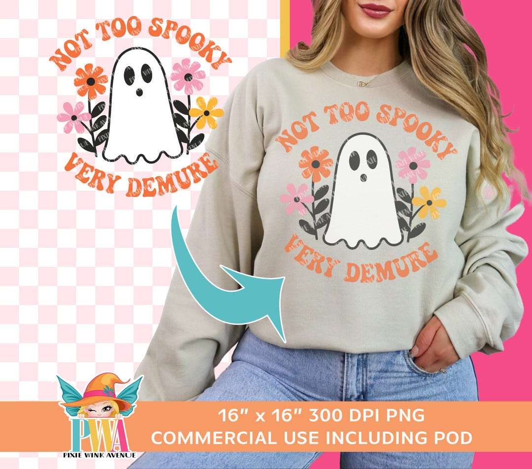Not Too Spooky, Very Demure Ghost Digital Download PNG, Cute Halloween ...