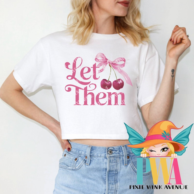 Let Them Sublimation Digital Design Download, Cherry Png, Coquette Png ...