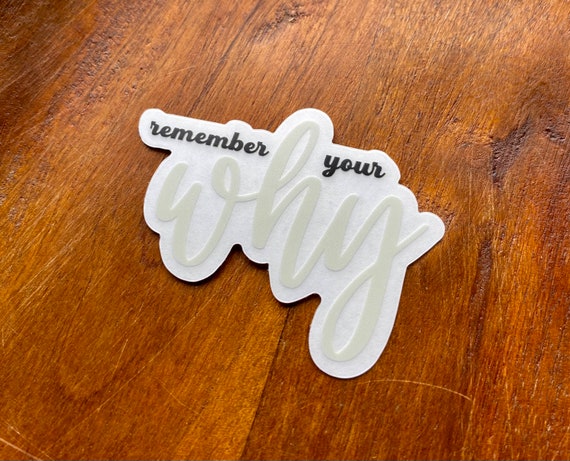 Remember Your Why CLEAR Sticker 2 In. by 1.6 In. - Etsy