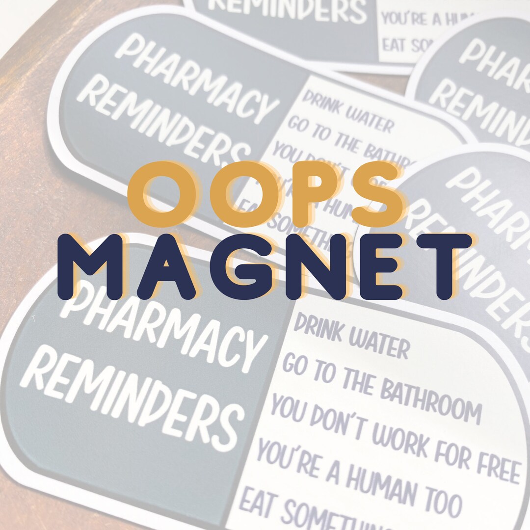 OOPS! - Imperfect Pharmacy Reminders Magnet | Take Care of Yourself ...