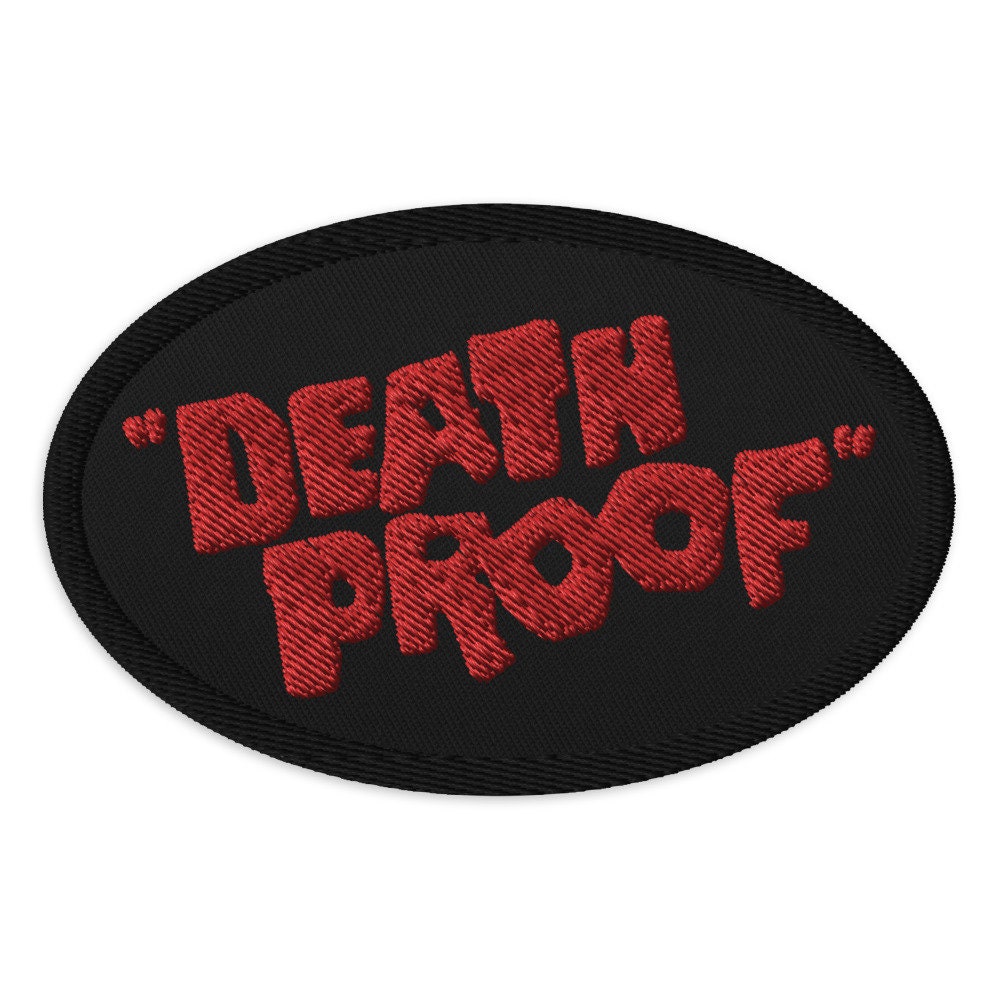 037dpatch - Death Proof #01 - Embroidered Patches - Oval 4″×2.6″ - Etsy