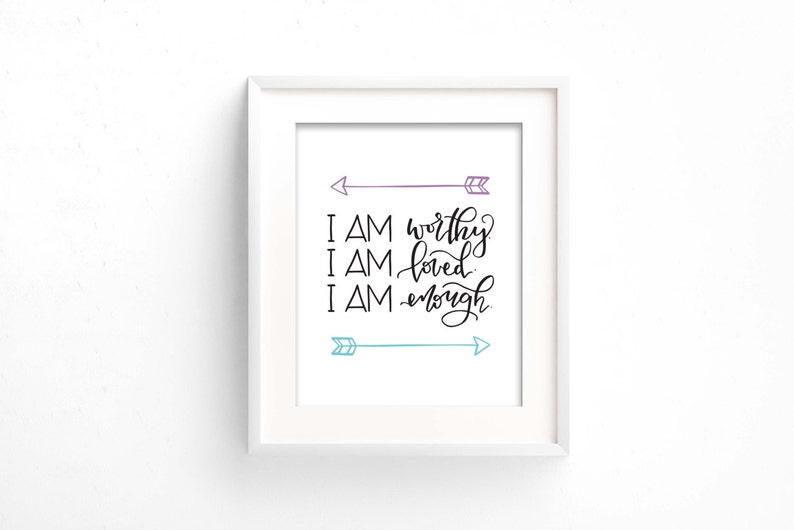 I am worthy. I am loved. I am enough. / printable wall art / | Etsy I am worthy. I am loved. I am enough. / printable wall art / | Etsy