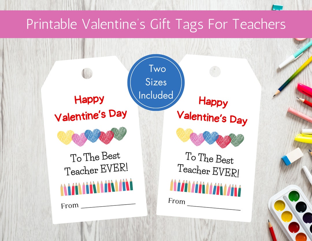 Valentine Teacher Gift Tag, Printable Teacher Valentine Gift Tags ...