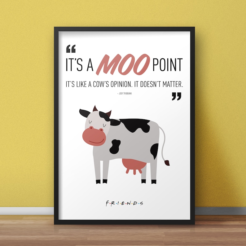 8.5x11 Digital Print / Moo Point / Friends / Joey Tribbiani / Quote ...