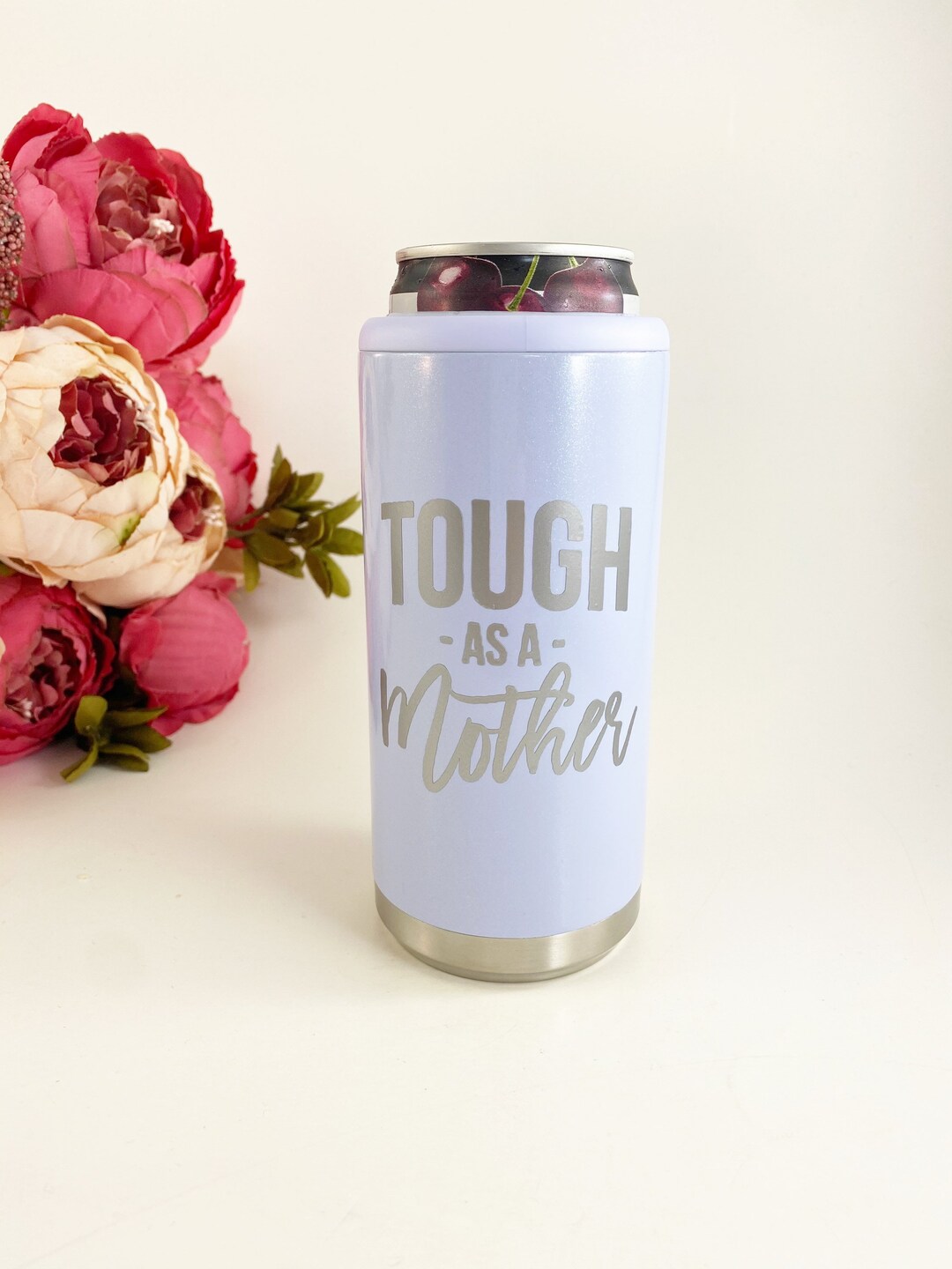 Tough as a Mother, Skinny Can Cooler, Mom Skinny Can Cooler, Mom Gifts ...