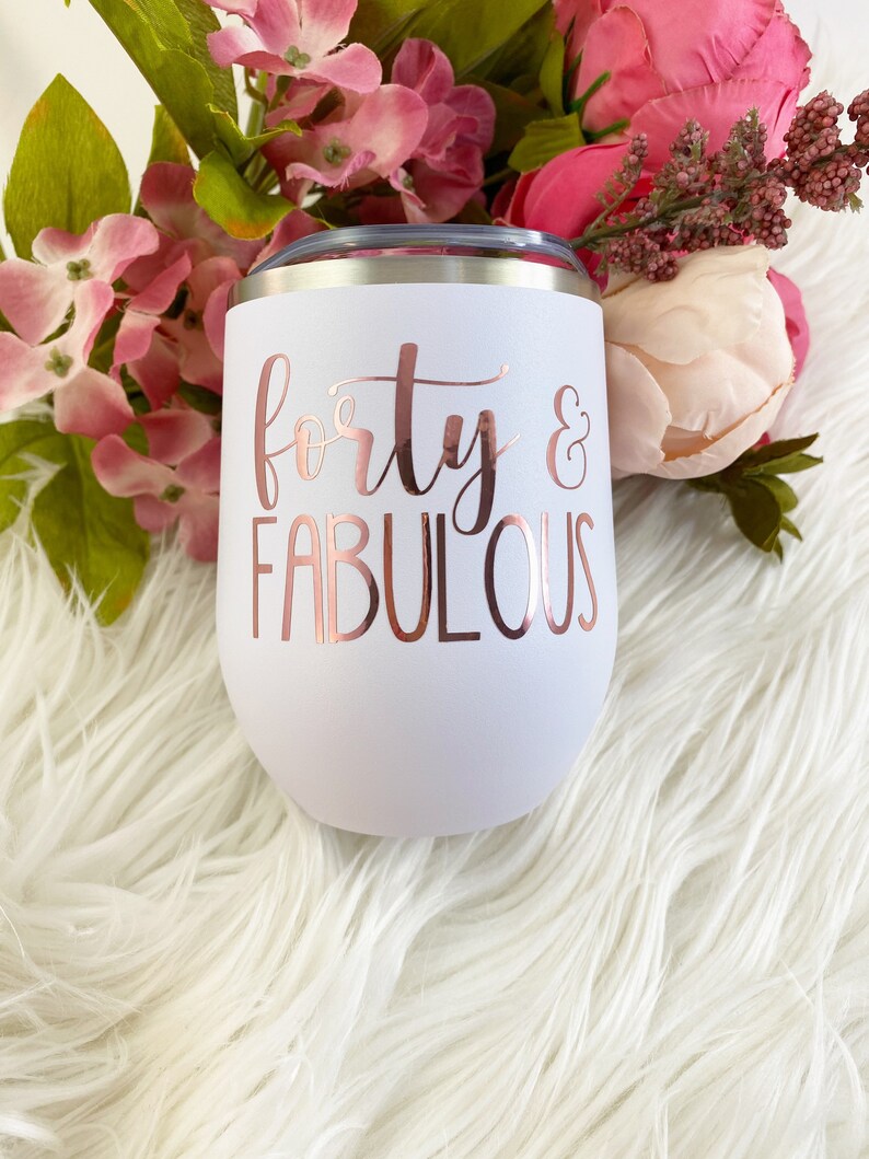 Forty And Fabulous 40th Birthday T 40th Wine Tumbler Etsy