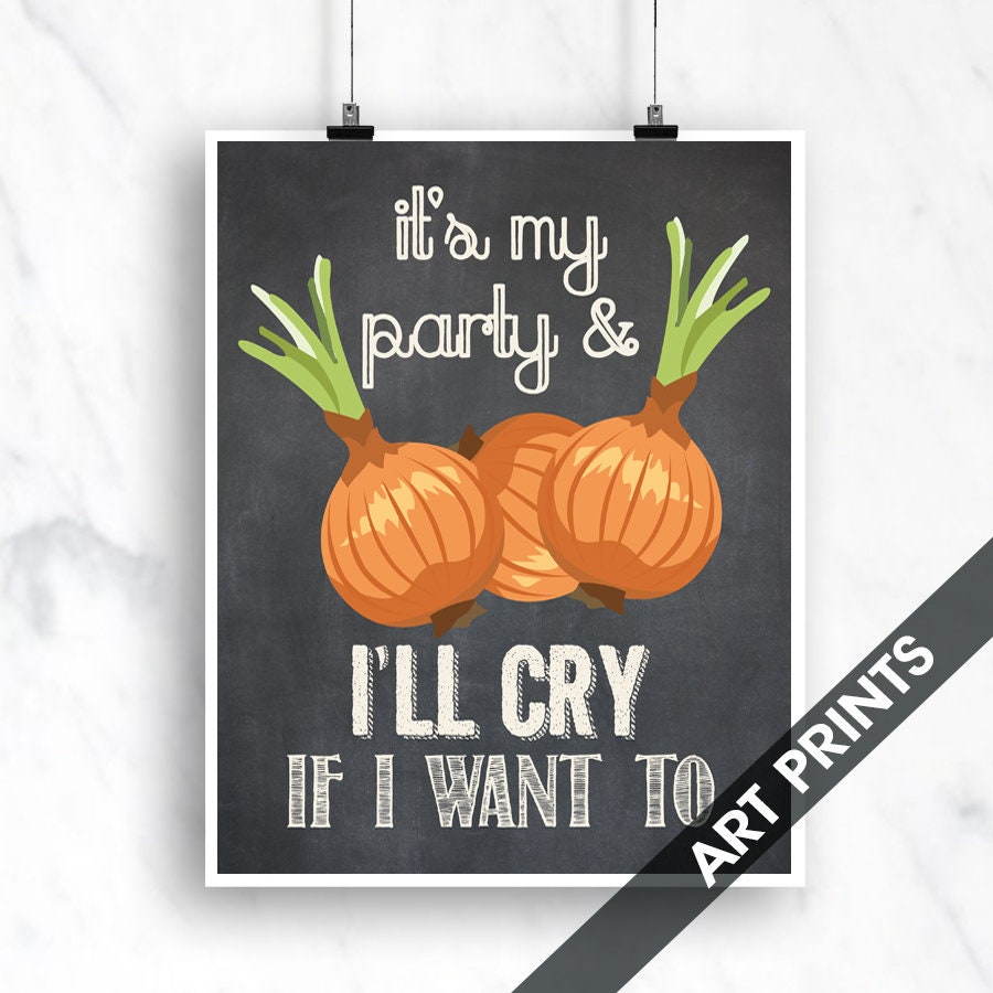 It's My Party and I'll Cry if I Want to Onion Art | Etsy