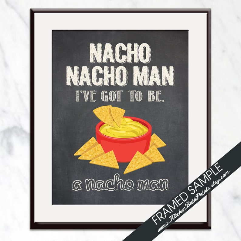 Nacho Nacho Man chips N Dip Art Print funny Kitchen Song - Etsy