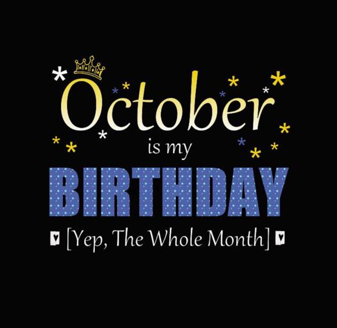 October Birthday PNG File: Birthday Shirt Design (digital Download) - Etsy