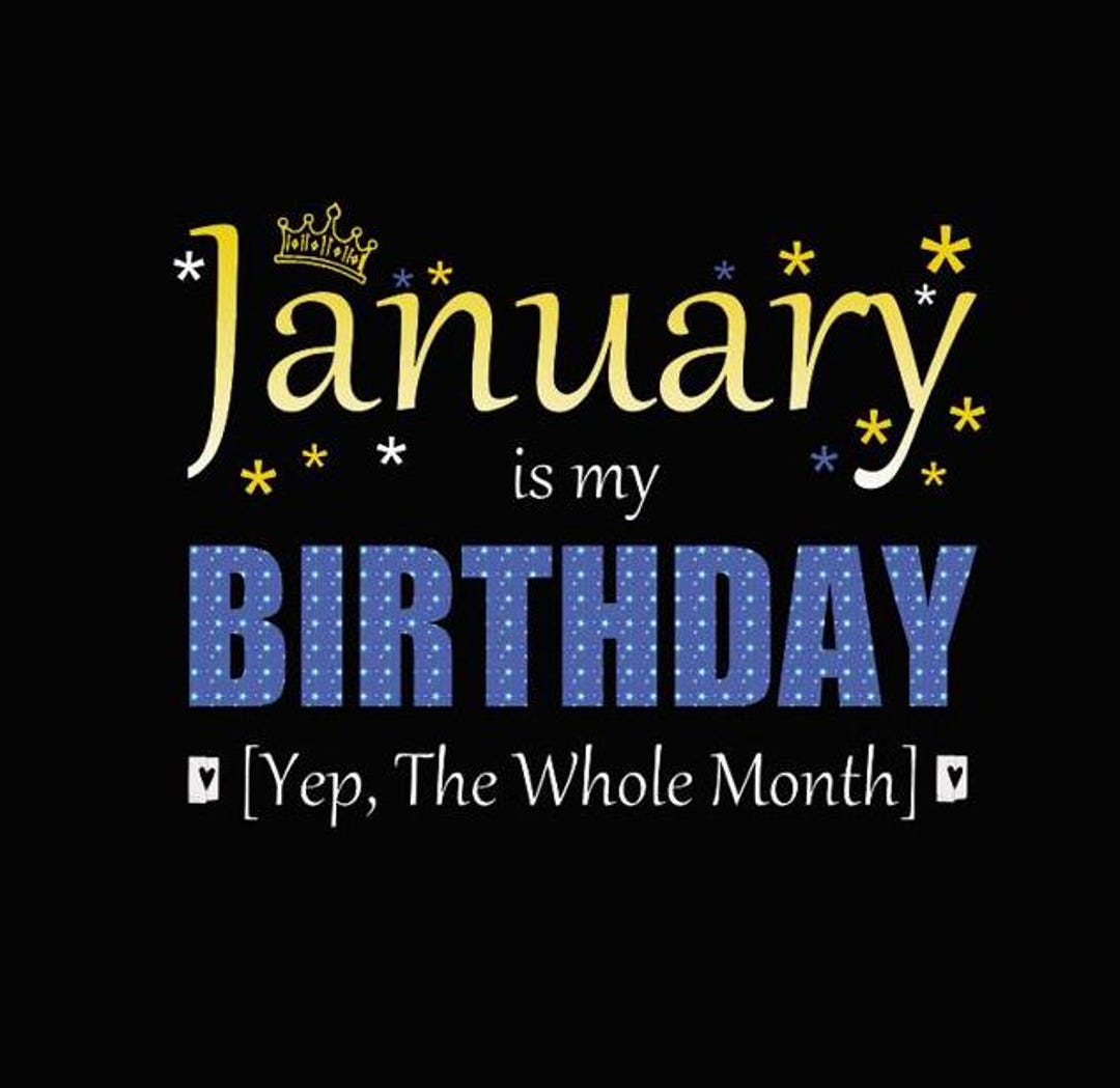 January Birthday PNG File: Birthday Shirt Design (digital Download) - Etsy