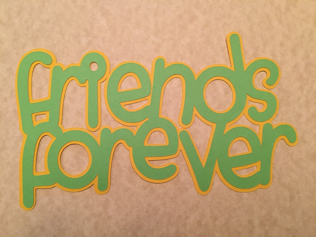 Friends Forever Title/sign for Scrapbooking/decoration in Choice of ...