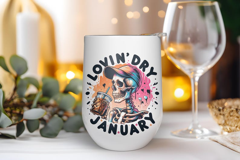 Loving Dry January PNG - Dry January T-shirt - Sober Tumbler Png ...