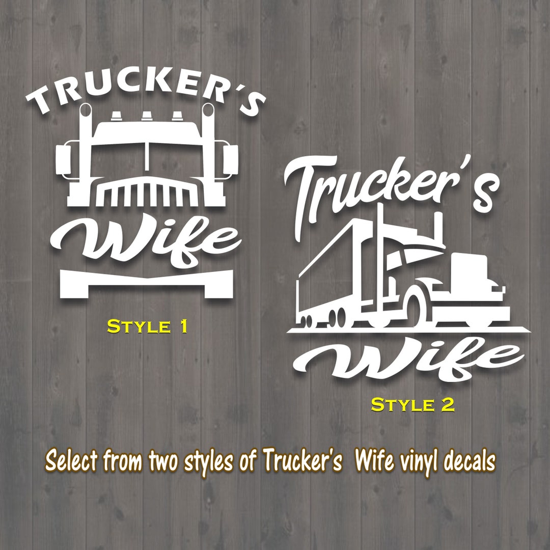 Trucker's Wife / Girlfriend Vinyl Decals Trucker Window Sticker - Etsy