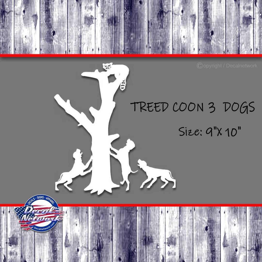 Treed Coon 3 Dogs Vinyl Decal 9"x 10" Coonhunting Hounds Window Sticker ...
