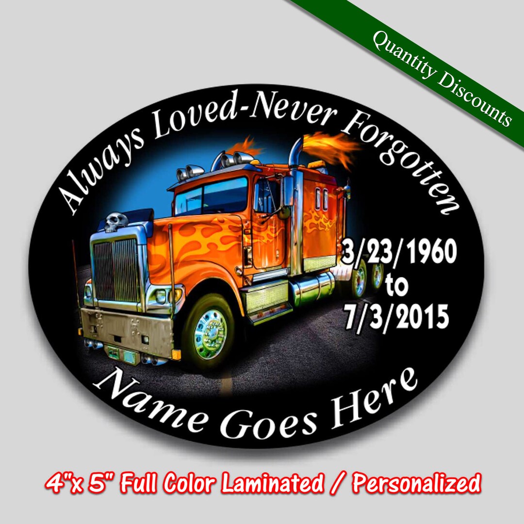 Truck Driver Always Loved Never Forgotten Personalized Vinyl Decal in ...
