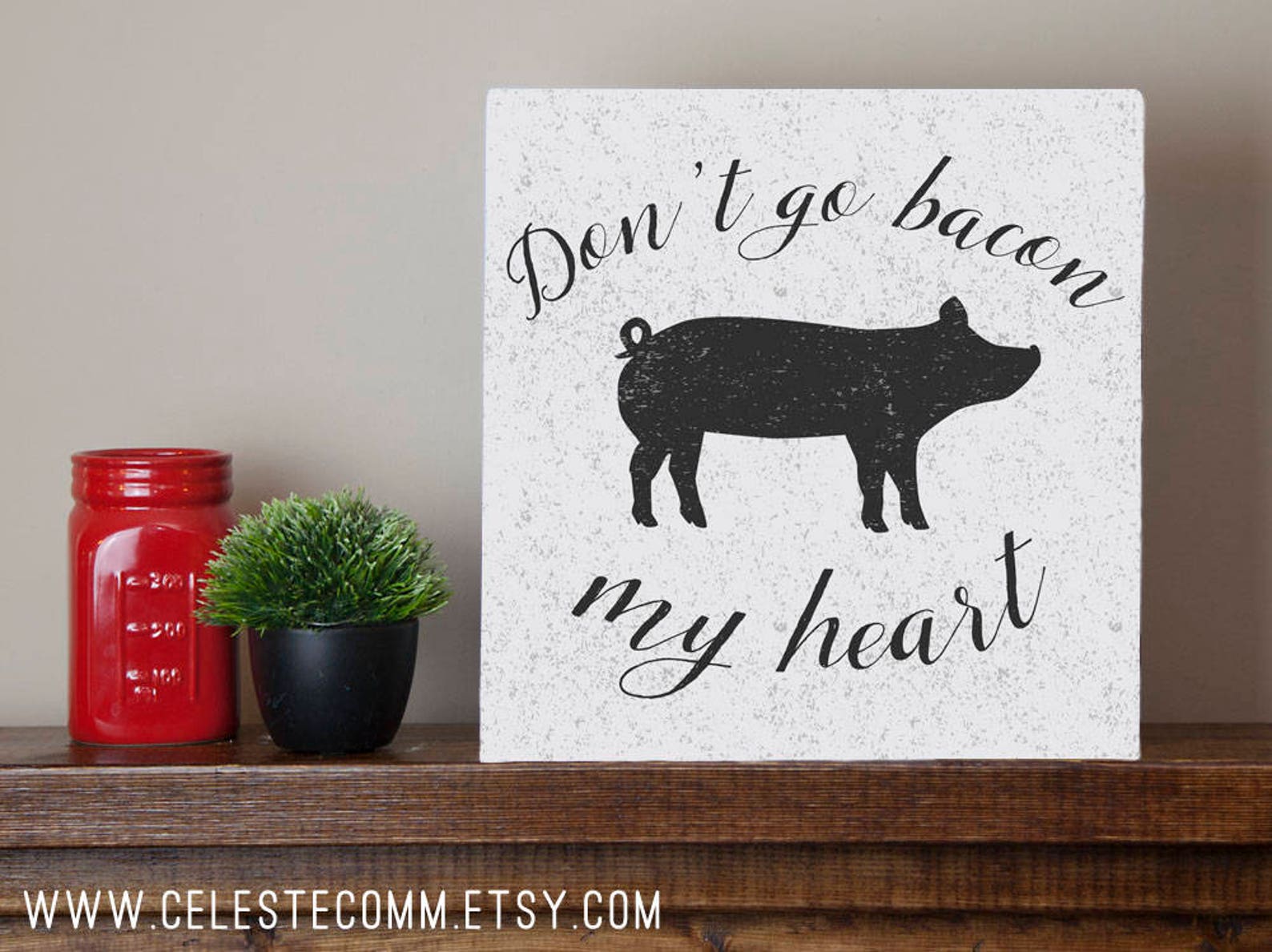 Don't go bacon my heart Pig Metal Sign Valentine's | Etsy