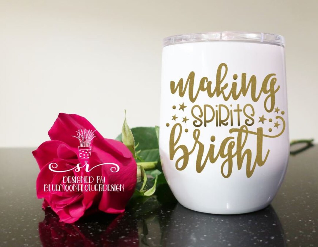 Making Spirits Bright Vinyl Decal for Your Own Drinking Cup Gift for ...