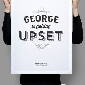 George is Getting Upset - Seinfeld Quote - Funny Print - Home Decor ...