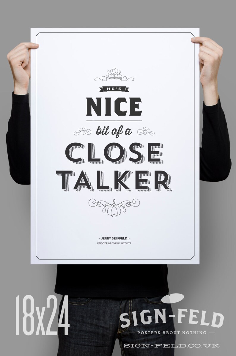A Bit of a Close Talker -11x17 // 18x24 // 24x36 - Seinfeld Quote Print ...