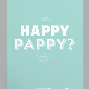 Happy Pappy - Seinfeld Poster - George Costanza Quote - Home Decor ...