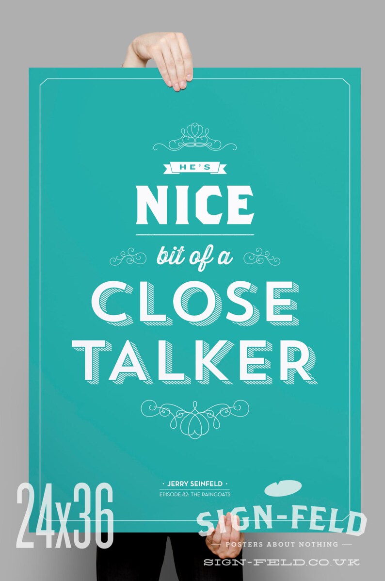 A Bit of a Close Talker -11x17 // 18x24 // 24x36 - Seinfeld Quote Print ...