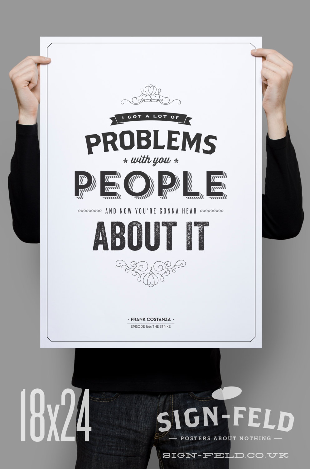 I've Got a Lot of Problems With You People Seinfeld Print Festivus ...