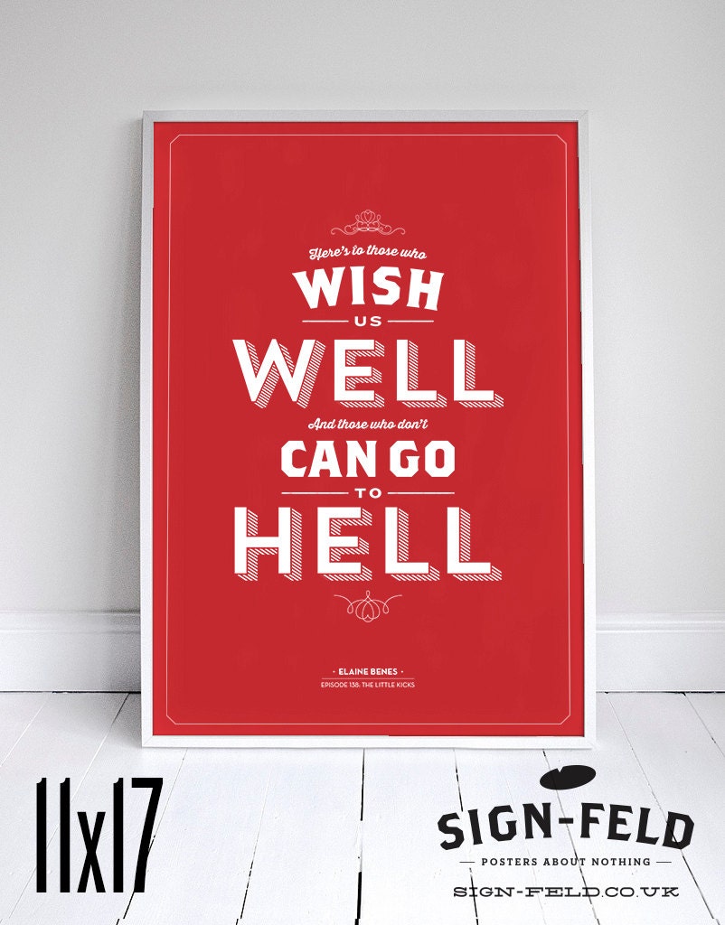 Here's to Those Who Wish Us Well Poster - Seinfeld Quote Print ...