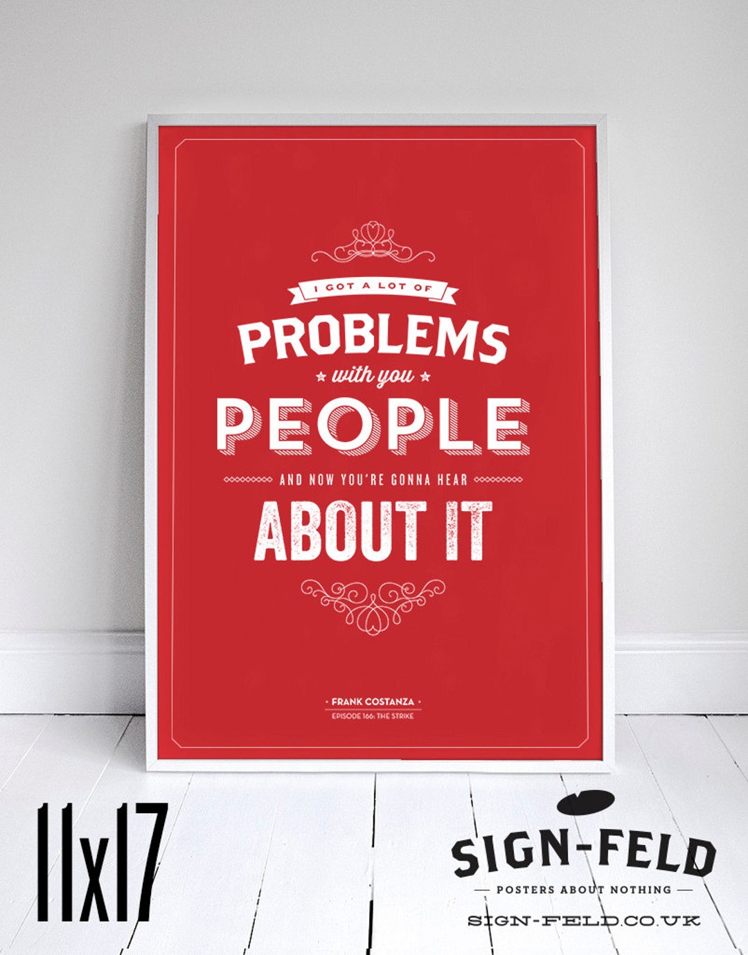 I've Got a Lot of Problems With You People - Seinfeld Print - Festivus ...