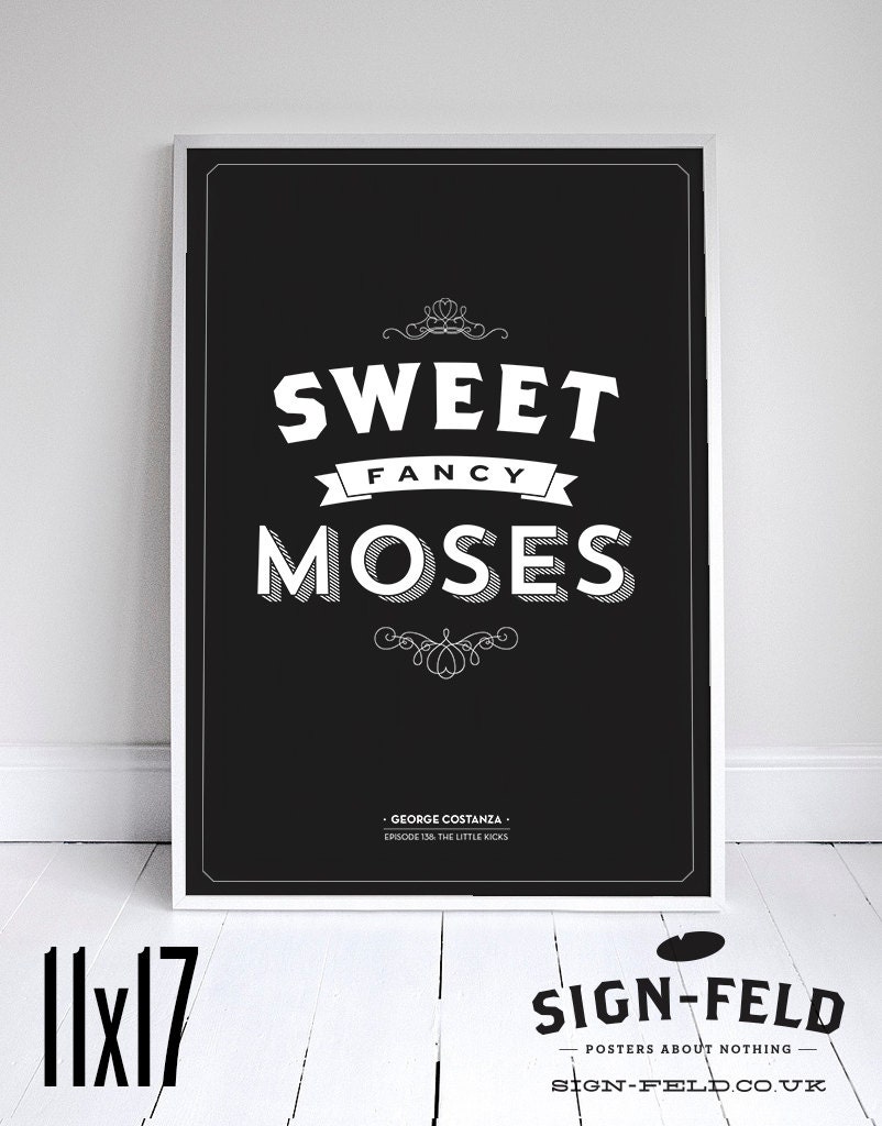Sweet Fancy Moses Seinfeld Quote Signfeld Poster - Etsy