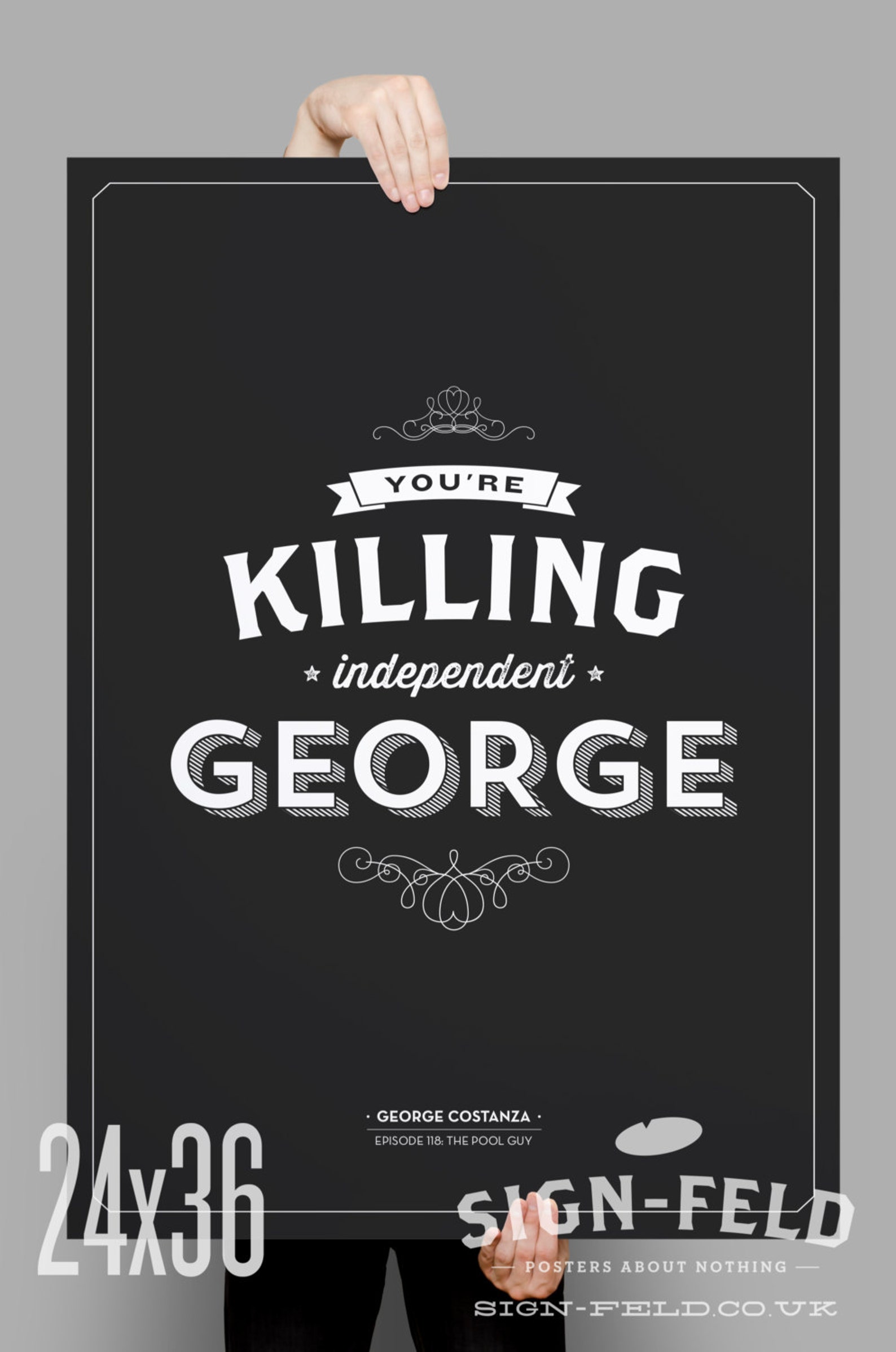 You're Killing Independent George Seinfeld Quote Funny Print Home Decor ...