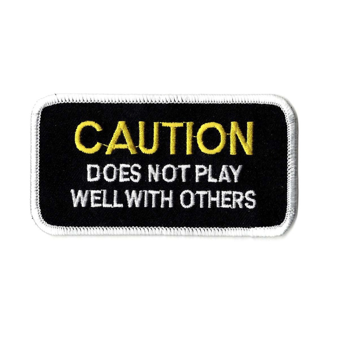 Caution Does Not Play Well With Others - Embroidered Iron on Patch - Etsy
