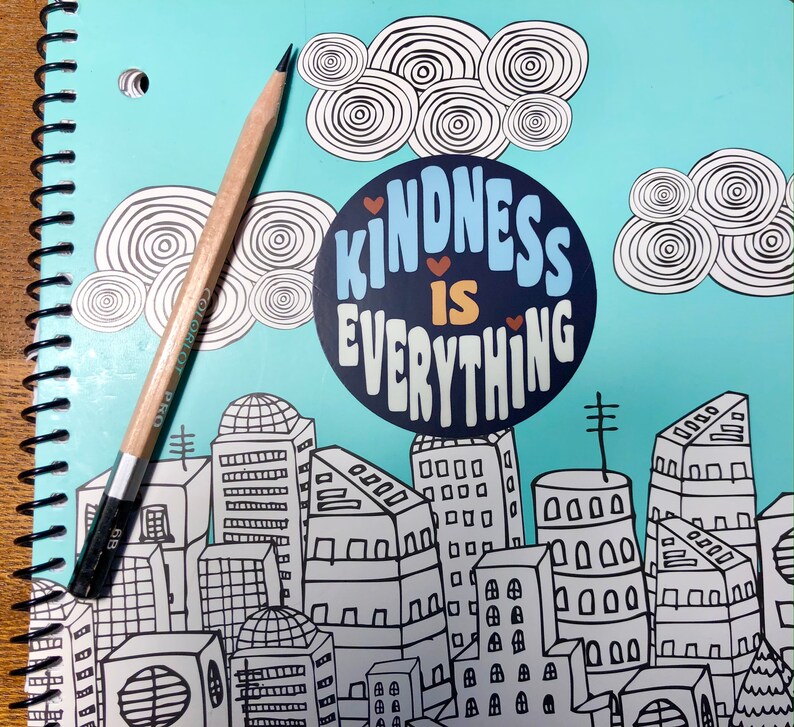 Kindness is Everything Sticker - Etsy
