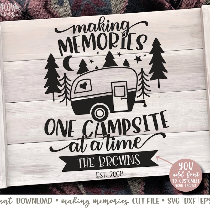 Making Memories One Campsite at a Time Svg - Etsy