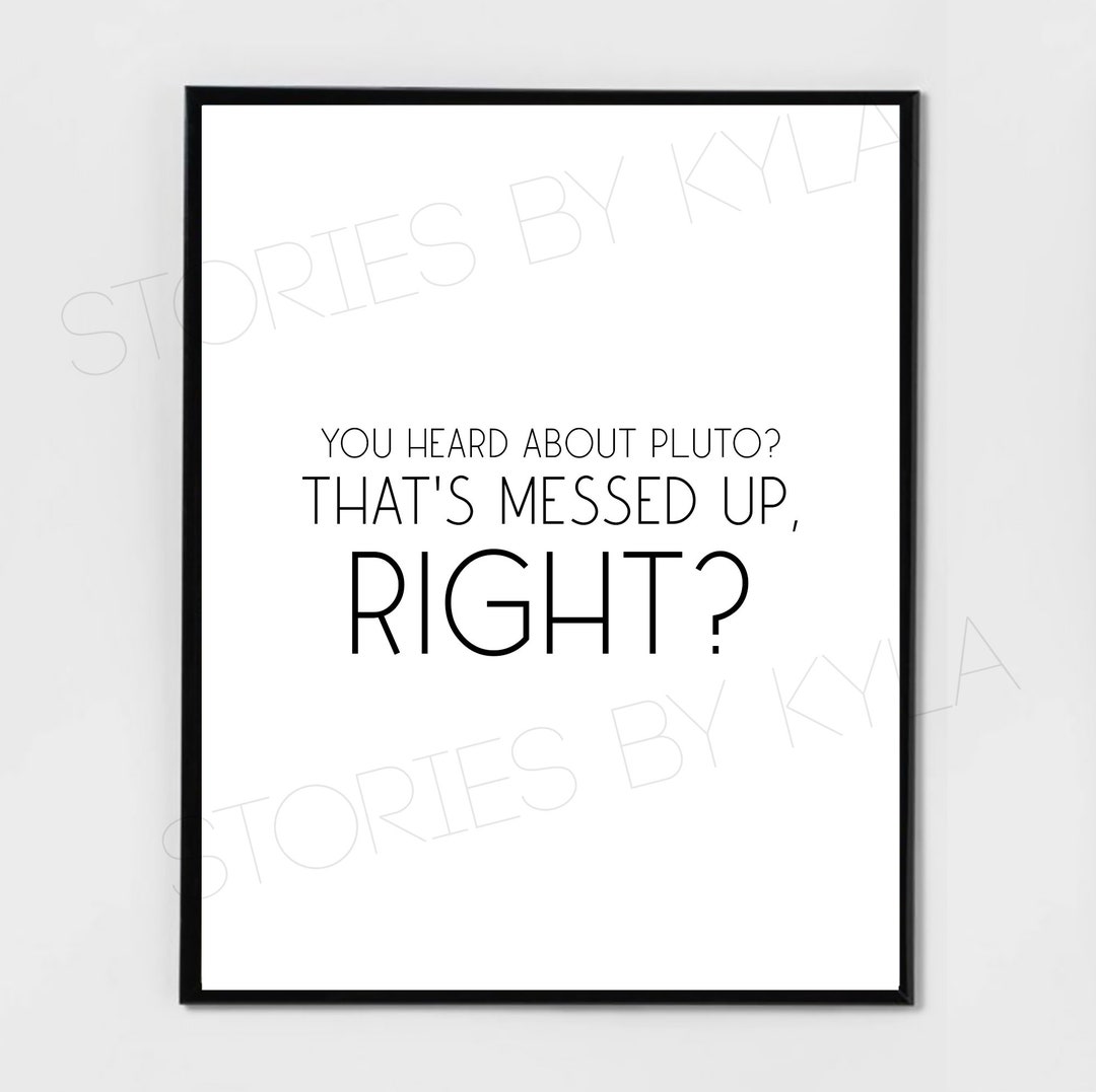 Psych Gus Pluto Quote Digital Download - Etsy