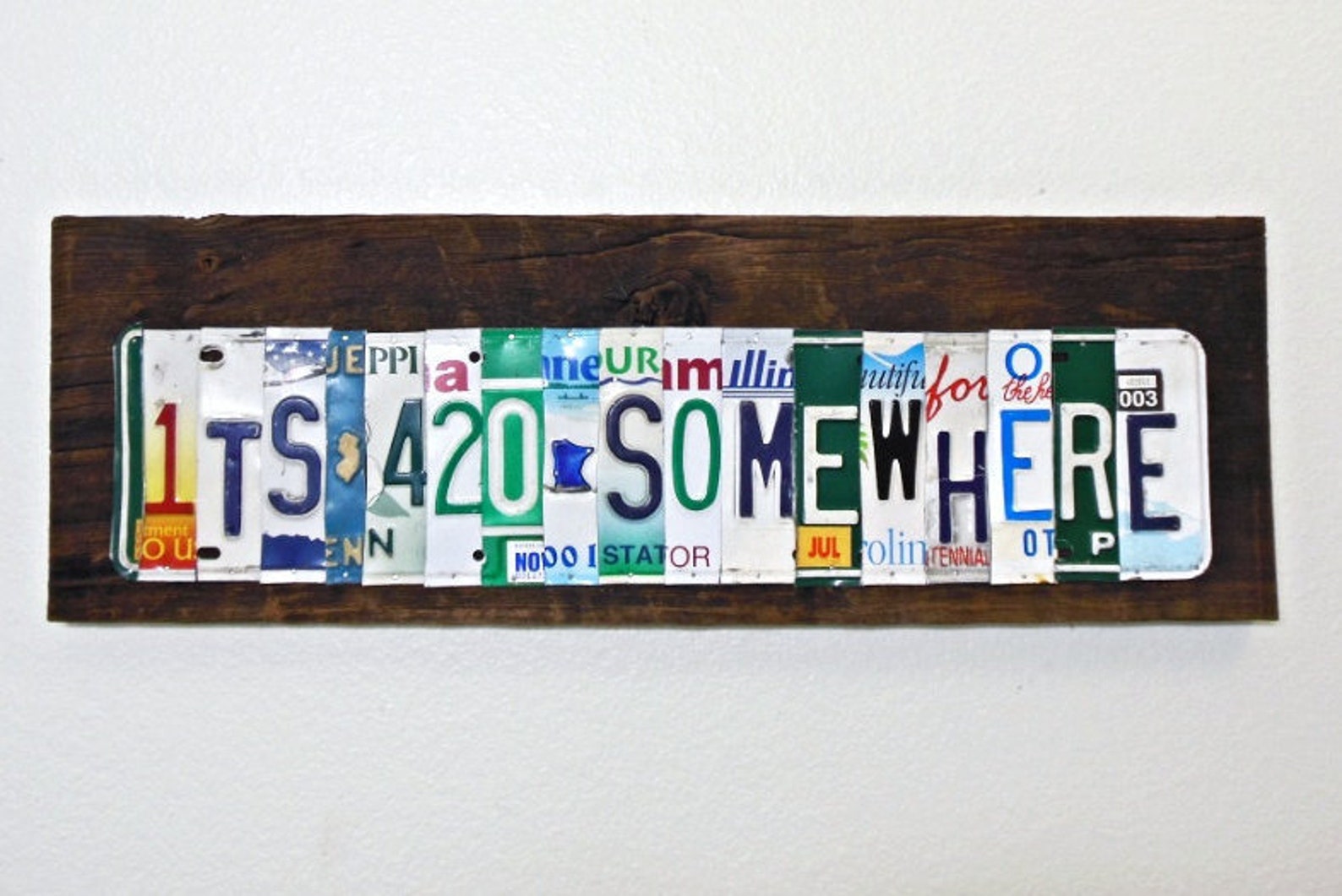 ITS 420 SOMEWHERE licenes plate sign | Etsy