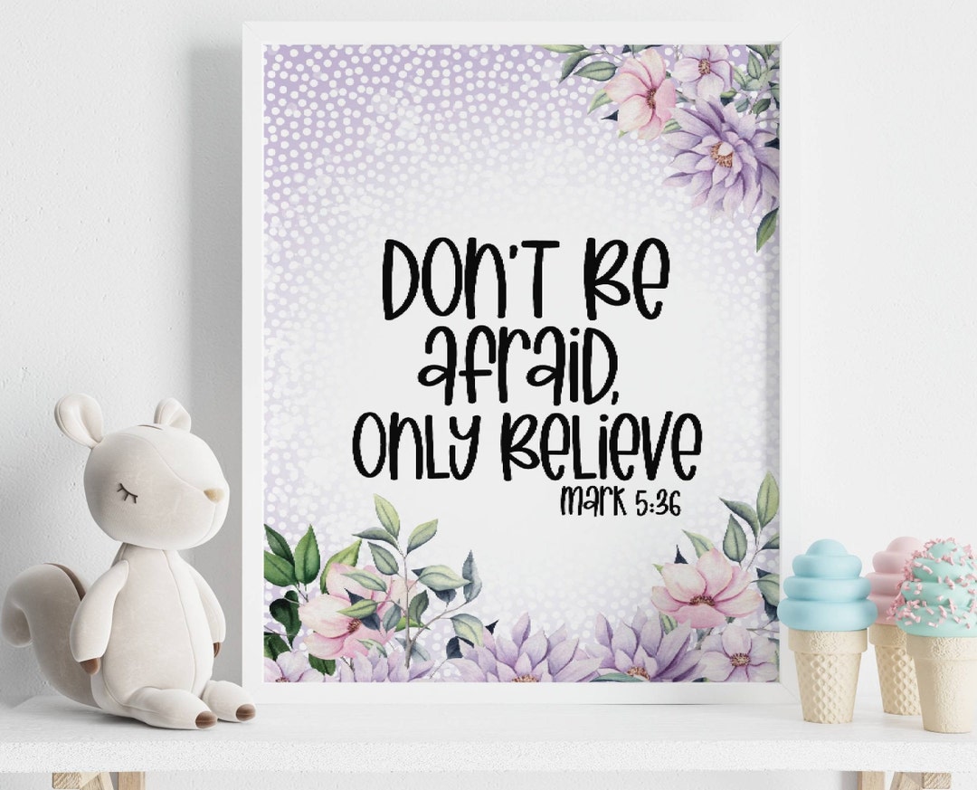 Don't Be Afraid Wall Art INSTANT DOWNLOAD A4 Poster, Print, Handmade ...
