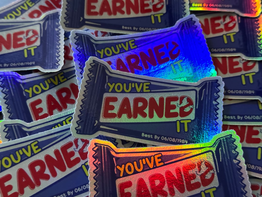 Youve Earned It Holographic Sticker - Etsy