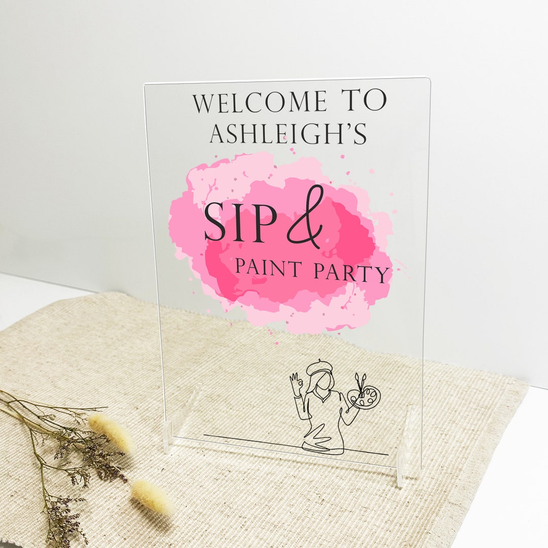 Sip & Paint Clear Acrylic Sign, Adult Paint Party Sign, Event Clear ...