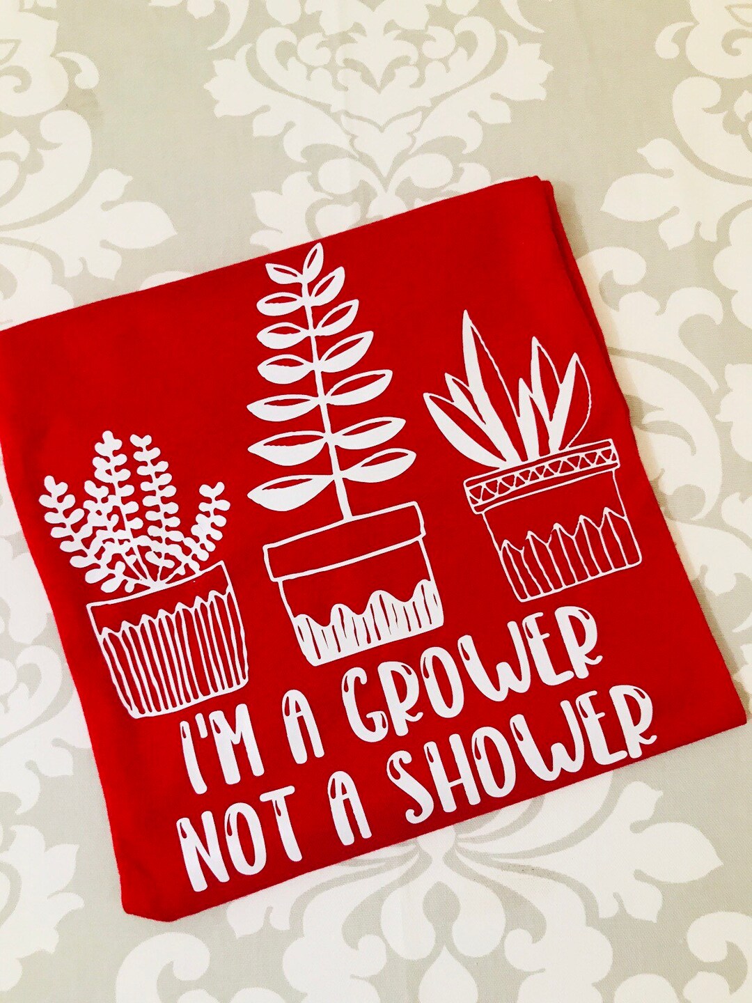 I Am a Grower Not a Shower T-shirt - Etsy