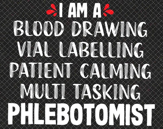 Phlebotomist Funny Blood Phlebotomy Technician Nurse Gift png | Etsy
