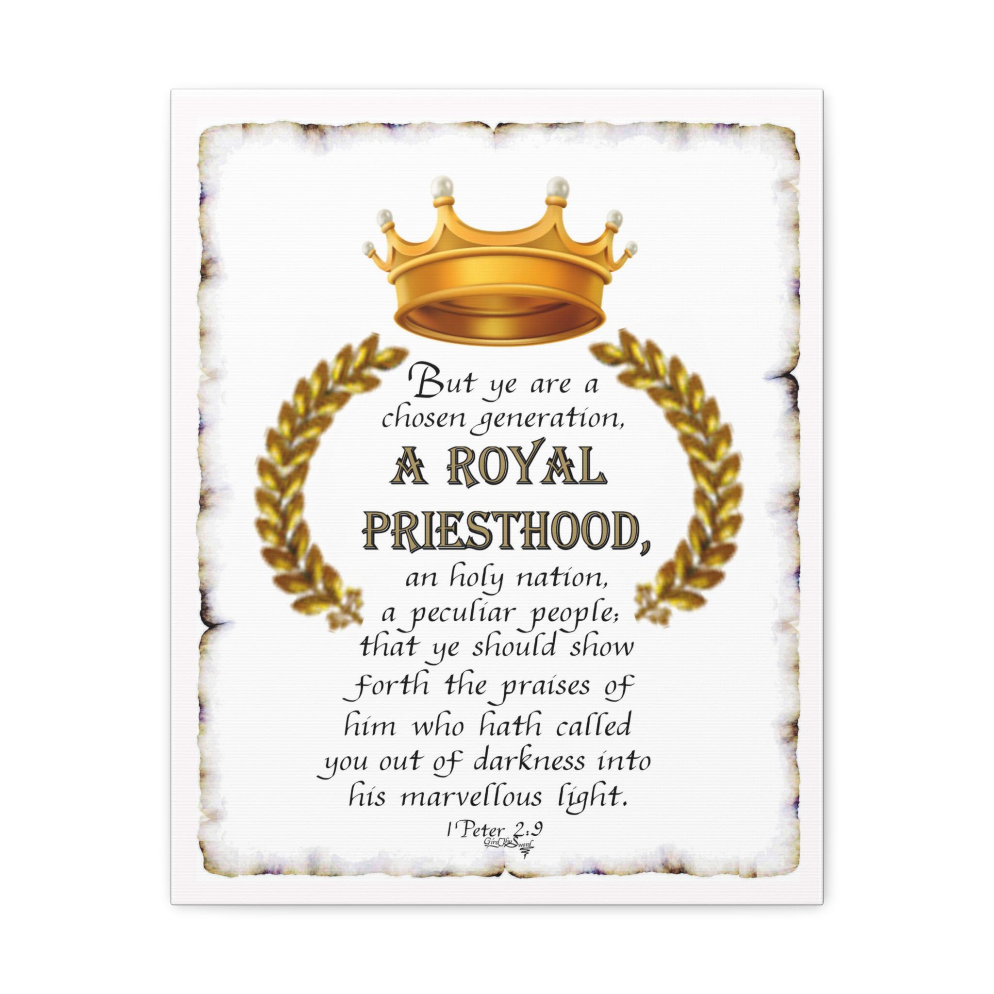 1 Peter 2:9 Ye Are A Chosen Generation A Royal Priesthood Canvas ...