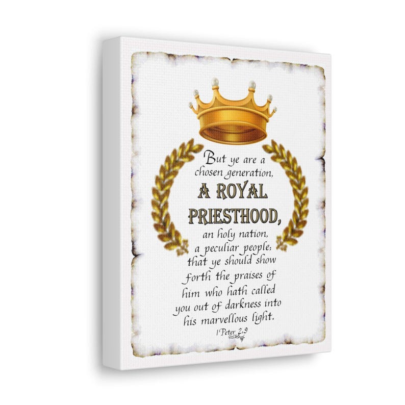 1 Peter 2:9 Ye Are A Chosen Generation A Royal Priesthood Canvas ...