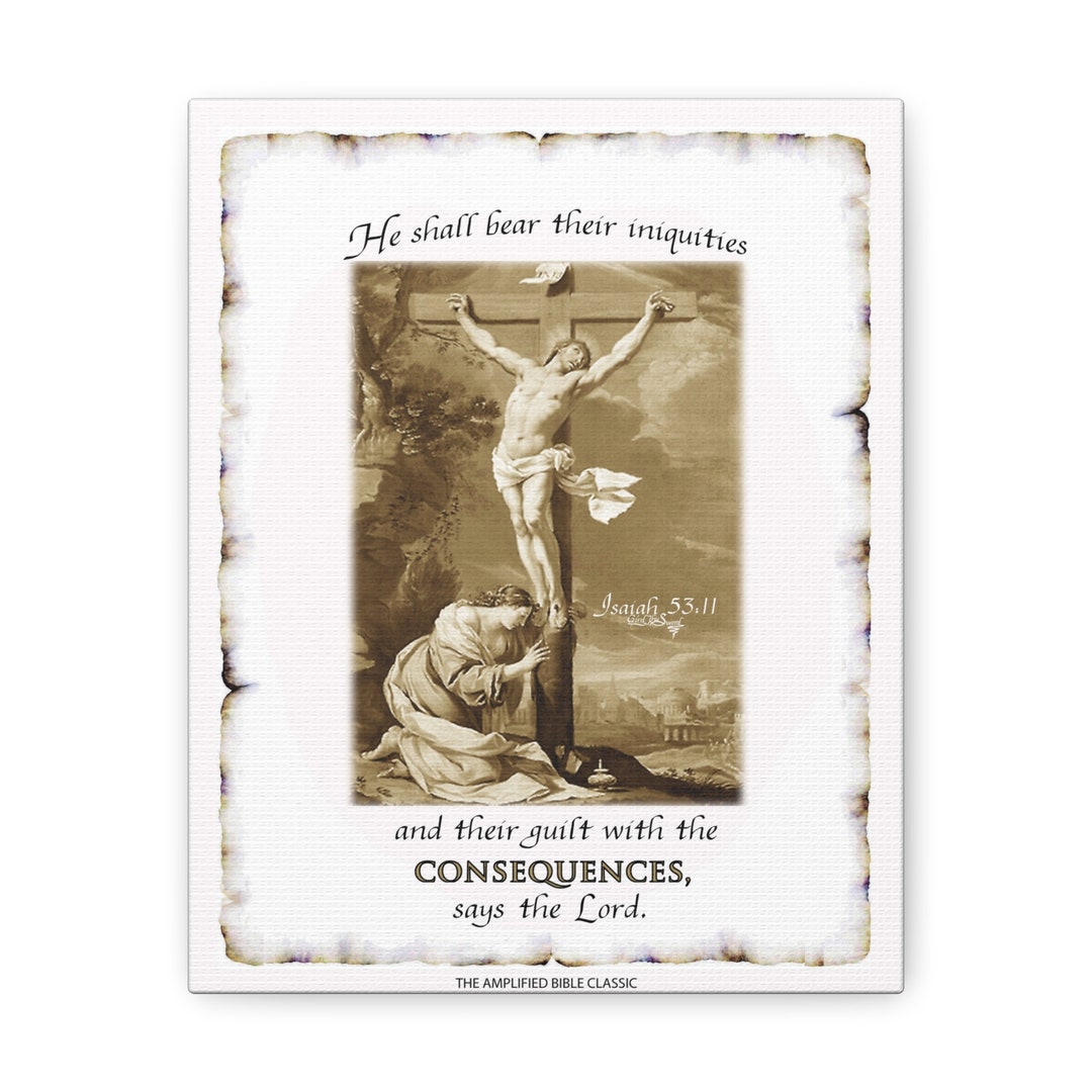 Isaiah 53:11 He Shall Bear Iniquities and Consequences Canvas Gallery ...
