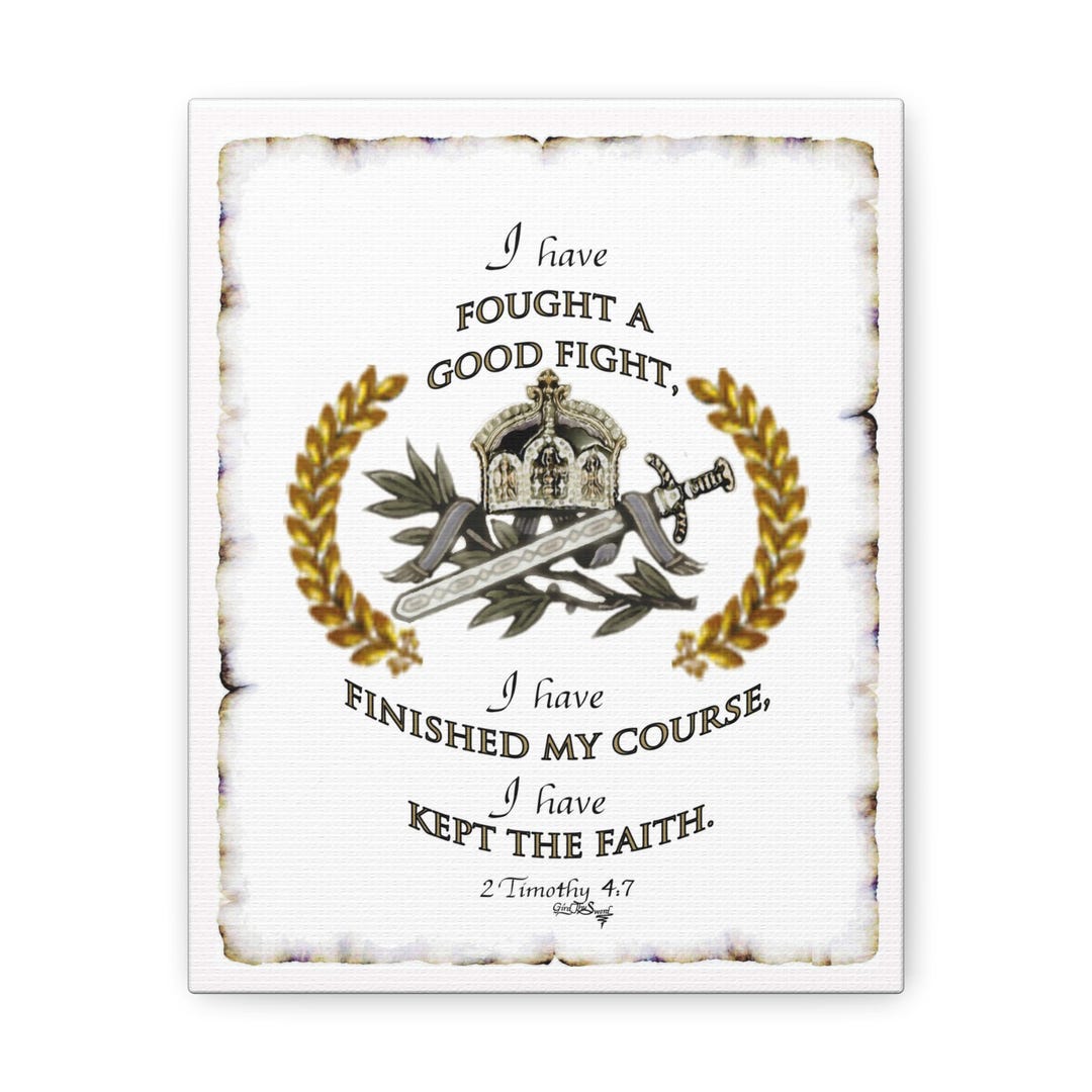 2 Timothy 4:7 I Have Fought the Good Fight and Finished My Course My ...