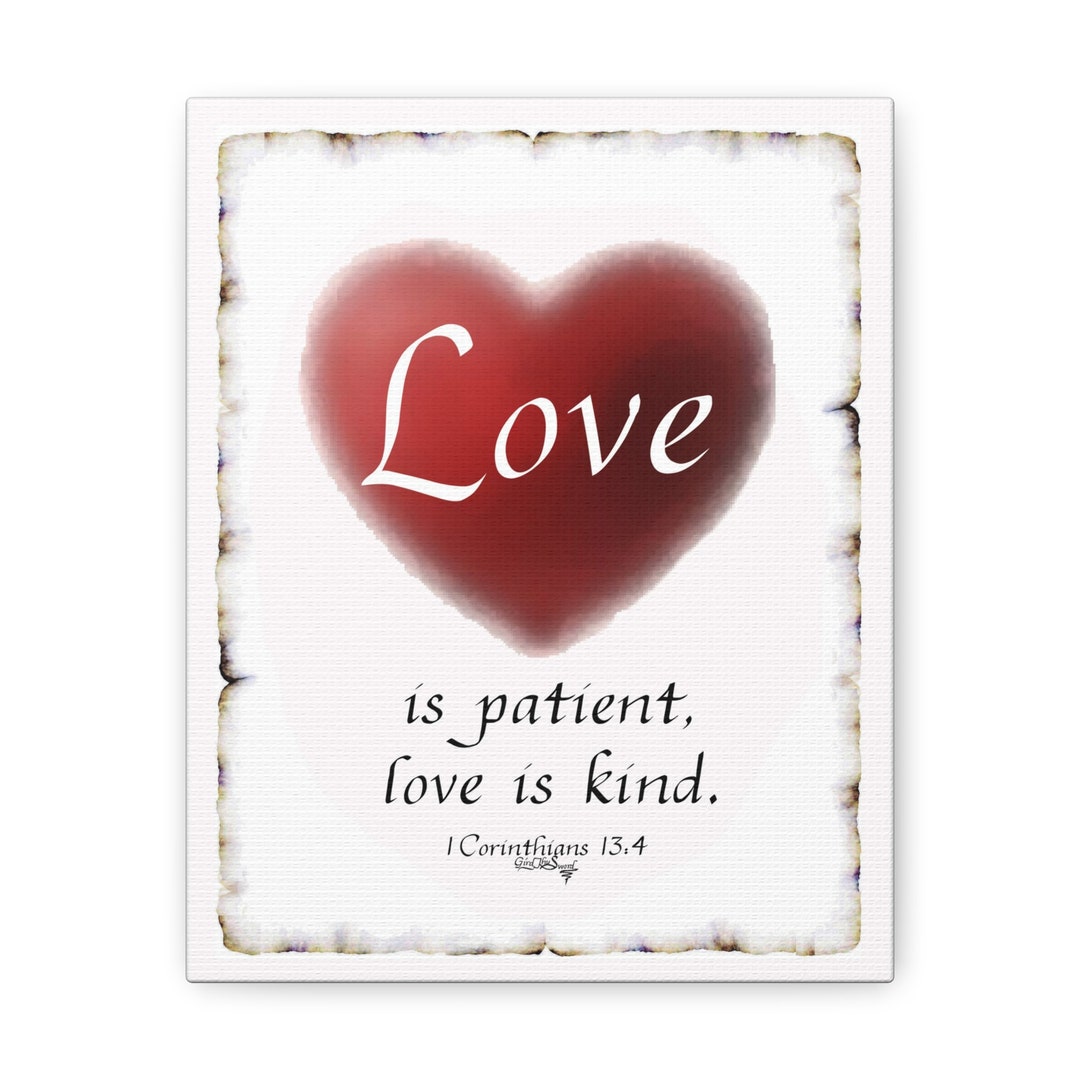 1 Corinthians 13:4 Love is Patient, Kind Canvas Gallery Wrap My ...