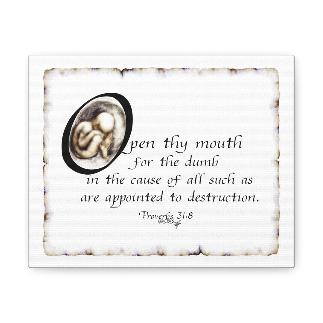 Proverbs 31:8 Open Thy Mouth for the Unborn Canvas Gallery Wrap ...