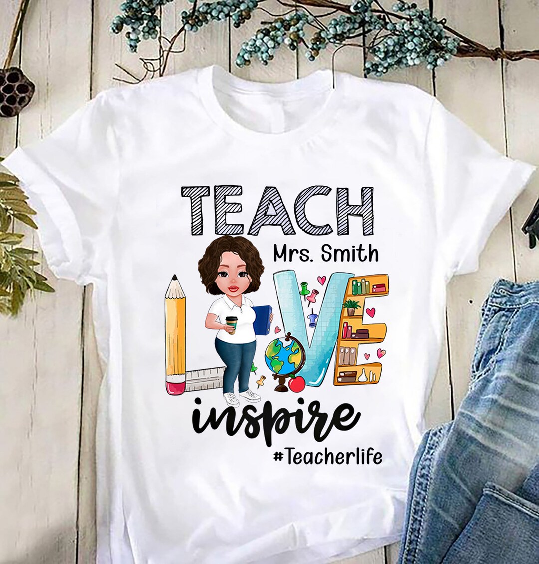 Teach Love Inspire T-shirt, Teacher Saying Quote Shirt, Teacher Life ...